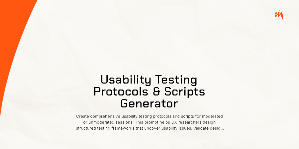 Usability Testing Protocols & Scripts Generator
